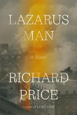 Lazarus Man, by Richard Price | Tertulia