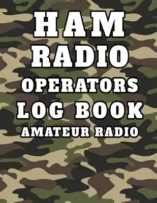 Ham Radio Operators Log Book Amateur Radio: Basic Manual Log Book For ...