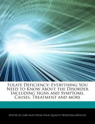 Folate Deficiency: Everything You Need to Know about the Disorder ...