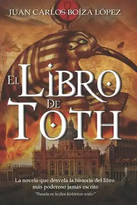 El Libro de Toth: La novela que desvela la historia del libro más ...
