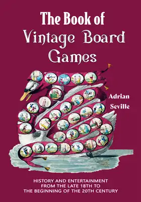 The Book of Vintage Board Games: History and Entertainment from the ...