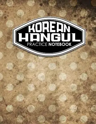 Korean Hangul Practice Notebook: Hangul Practice Book, Korean Hangul ...