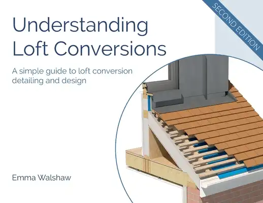 Understanding Loft Conversions: A simple guide to loft conversion ...