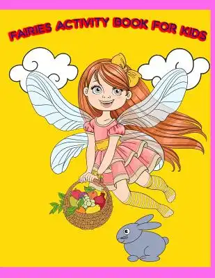 Fairies Activity Book For Kids: : Fun Angels and Fairies Theme ...
