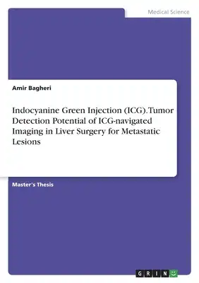 Indocyanine Green Injection (ICG). Tumor Detection Potential of ICG ...