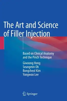 The Art and Science of Filler Injection: Based on Clinical Anatomy and ...