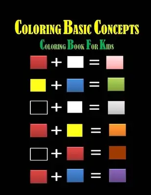 Coloring Basic Concepts for Kids: Fondamental Concepts of Coloring ...