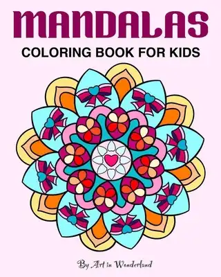 Mandalas - Coloring for Kids: Big mandalas to color for relaxation and ...