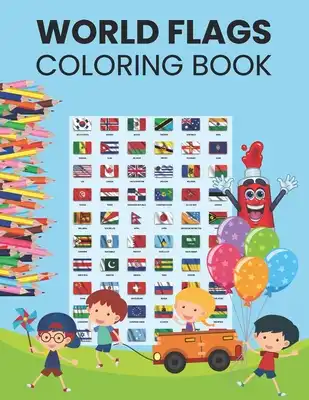 World Flags Coloring Book: World Flags Coloring Book For Kids And ...
