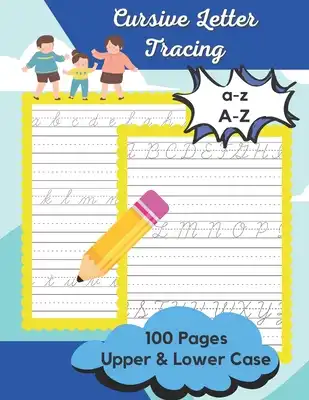 Cursive Letter Tracing: A Beginner's Practice Book For Writing The ...